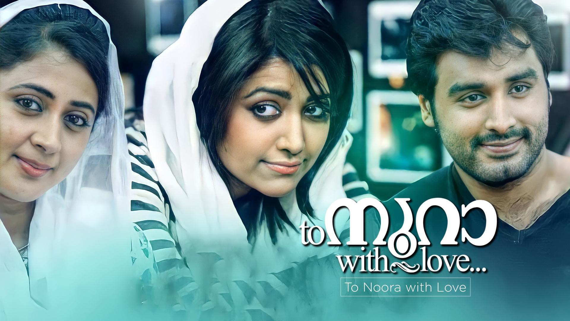 Watch To Noora With Love Malayalam Movie Online in HD and Dolby audio ...